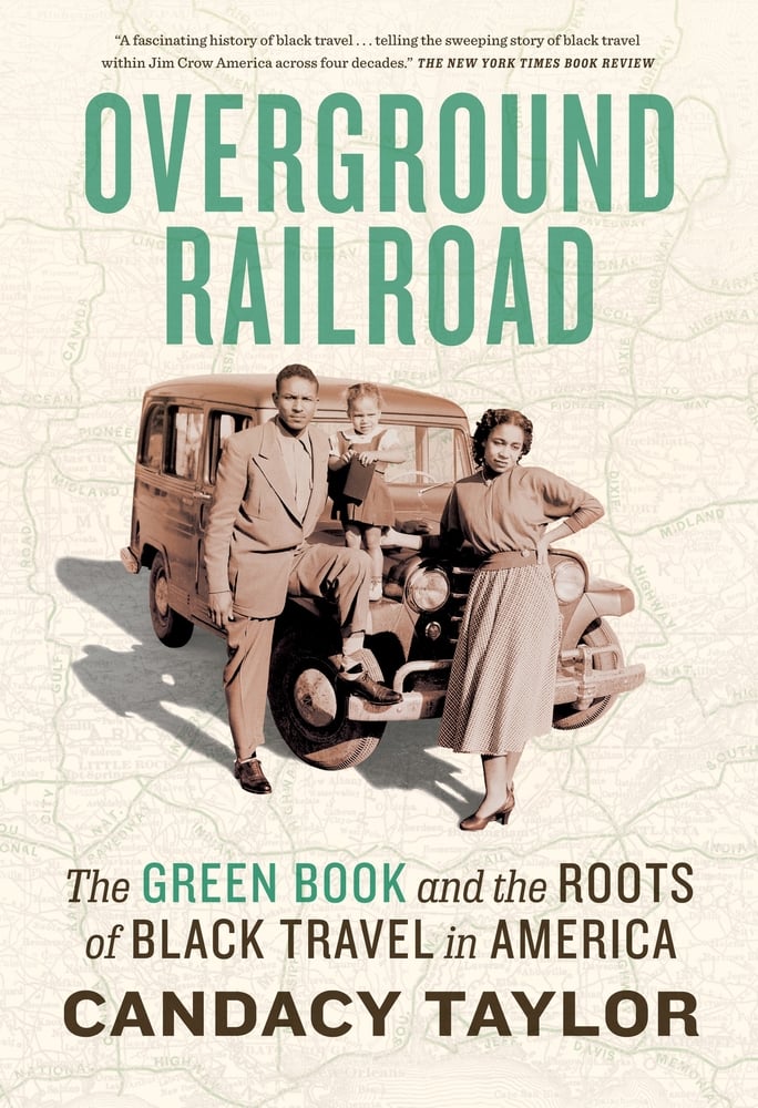 Overground Railroad: The Green Book and the Roots of Black Travel in A ...